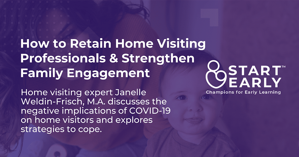 How to Retain Home Visiting Professionals & Strengthen Family Engagement