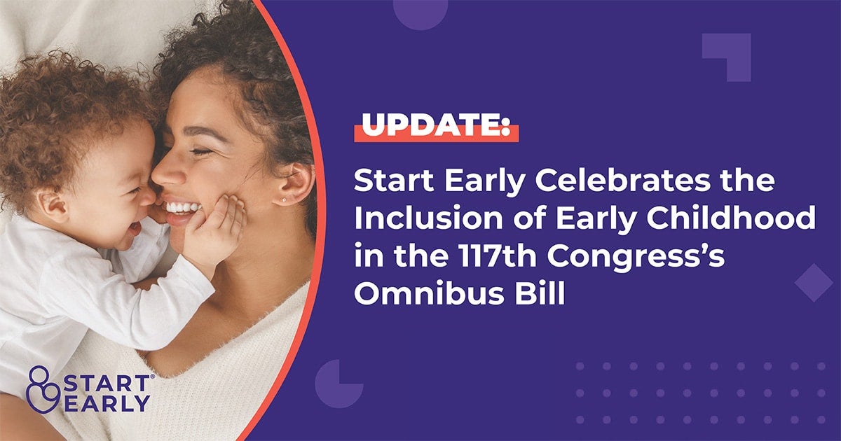 Start Early Celebrates the Inclusion of Critical Early Childhood ...