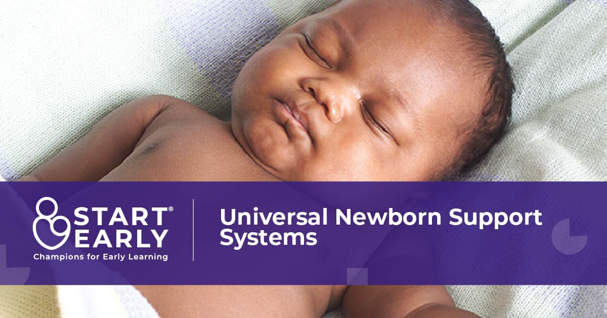 Universal Newborn Support Systems | Start Early