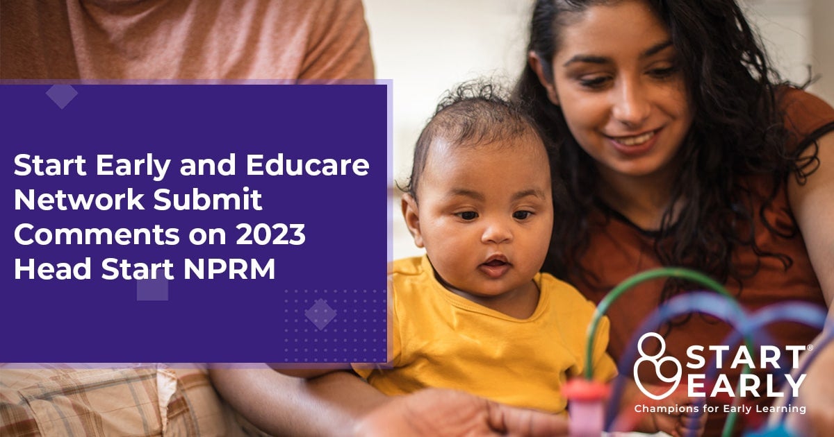 Start Early & Educare Network's Comments on Head Start NPRM