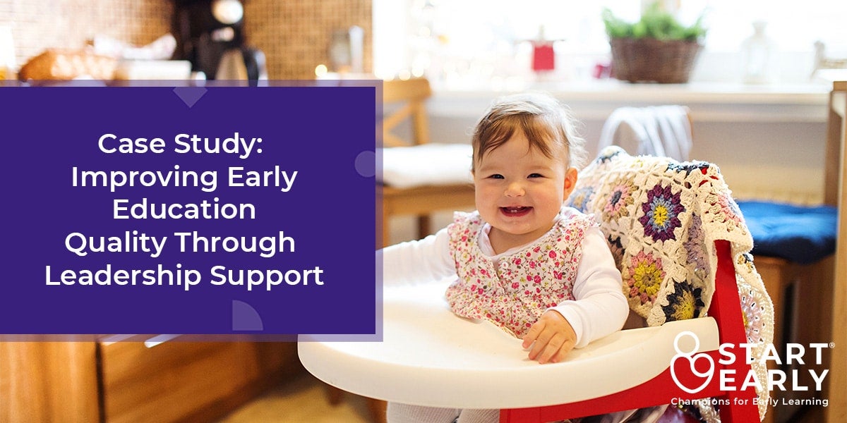 Improving Early Education Quality Through Leadership Support