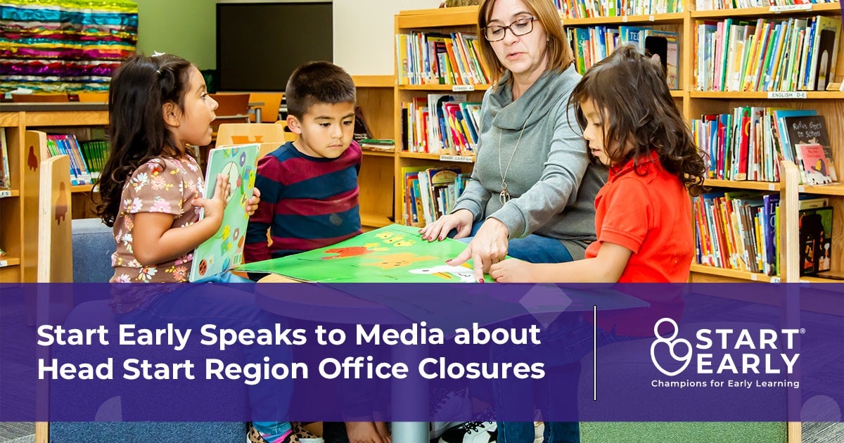 Start Early Speaks to Media on Head Start Region Office Closures